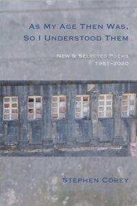 The World That I Know: Stephen Corey's “As My Age Then Was, So I ...