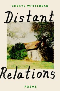 “Distant Relations” by Cheryl Whitehead - Southern Literary Review